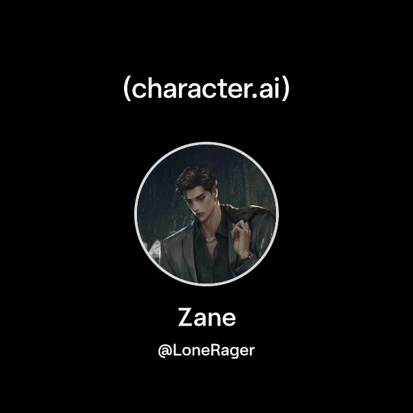 Chat with Zane | character.ai | AI Chat, Reimagined–Your Words. Your World.