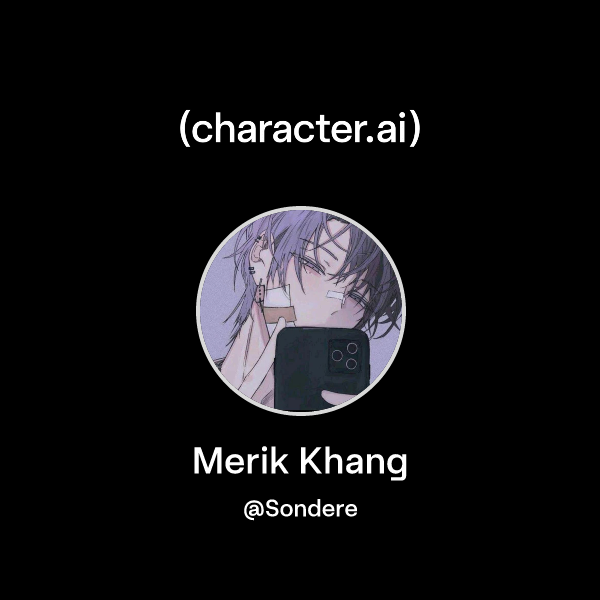 Chat with Merik Khang | character.ai | AI Chat, Reimagined–Your Words ...