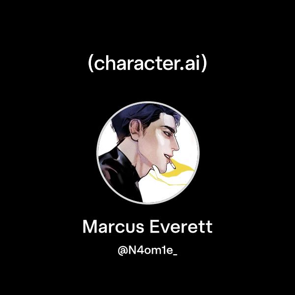 Chat with Marcus Everett | character.ai | Personalized AI for every moment of your day