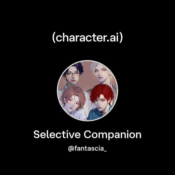 Chat with Selective Companion | character.ai | AI Chat, Reimagined–Your ...