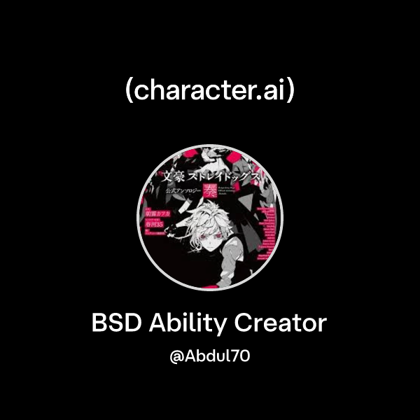 Chat with BSD Ability Creator | character.ai | AI Chat, Reimagined–Your ...