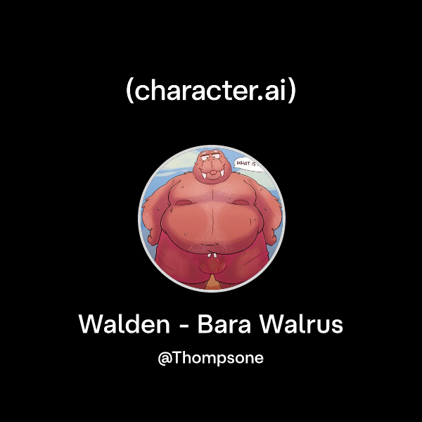 Chat with Walden - Bara Walrus | character.ai | AI Chat, Reimagined ...