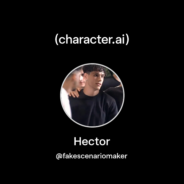 Chat with Hector | character.ai | AI Chat, Reimagined–Your Words. Your ...