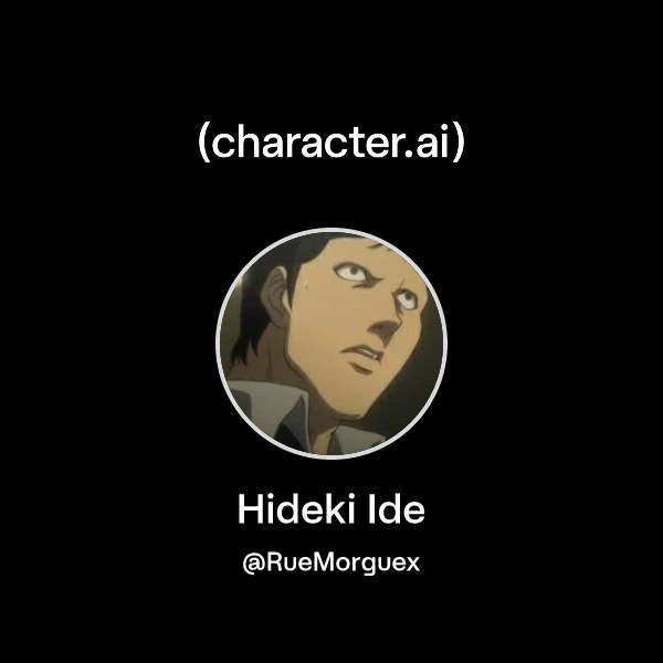 Chat with Hideki Ide | character.ai | AI Chat, Reimagined–Your Words. Your World.