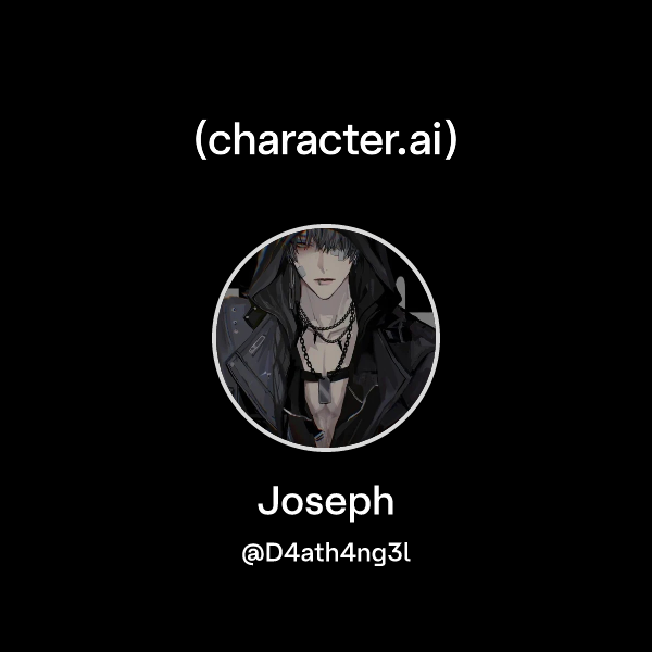 Chat with Joseph | character.ai | Personalized AI for every moment of your day