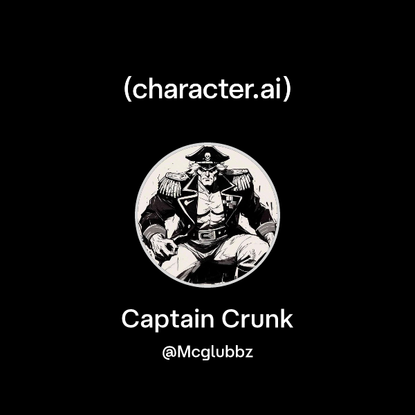 Chat with Captain Crunk | character.ai | Personalized AI for every ...