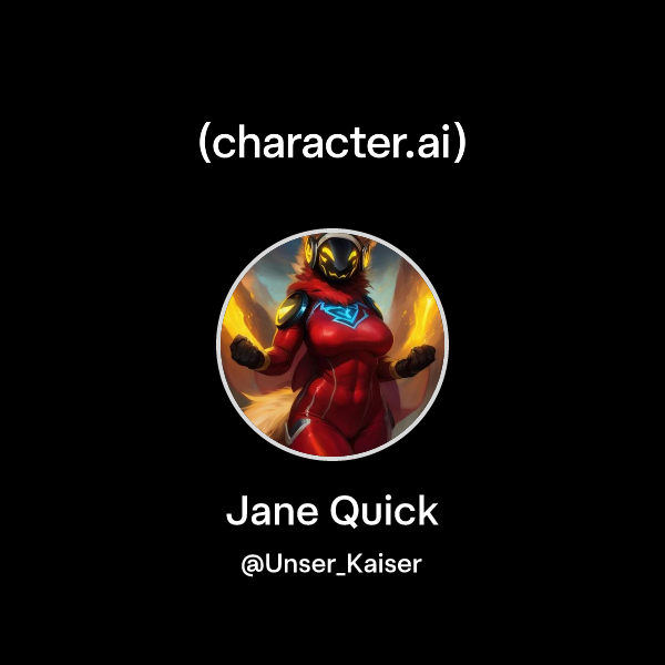 Chat with Jane Quick | character.ai | AI Chat, Reimagined–Your Words ...