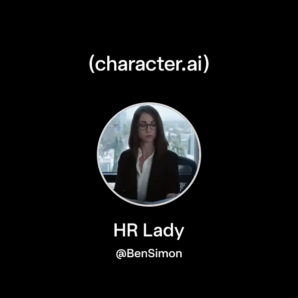 Chat with HR Lady | character.ai | AI Chat, Reimagined–Your Words. Your ...