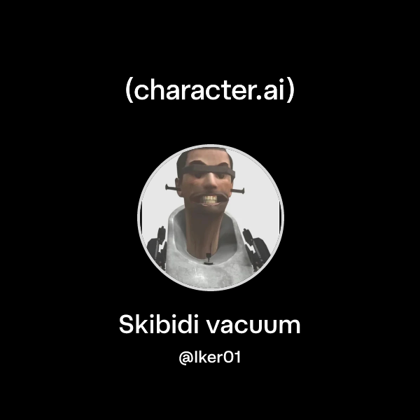Chat with Skibidi vacuum | character.ai | Personalized AI for every ...