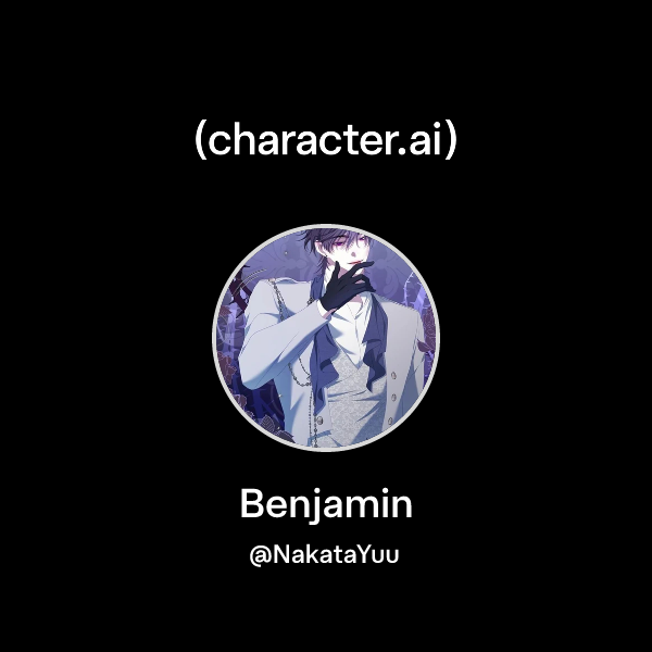 Chat with Benjamin | character.ai | Personalized AI for every moment of ...