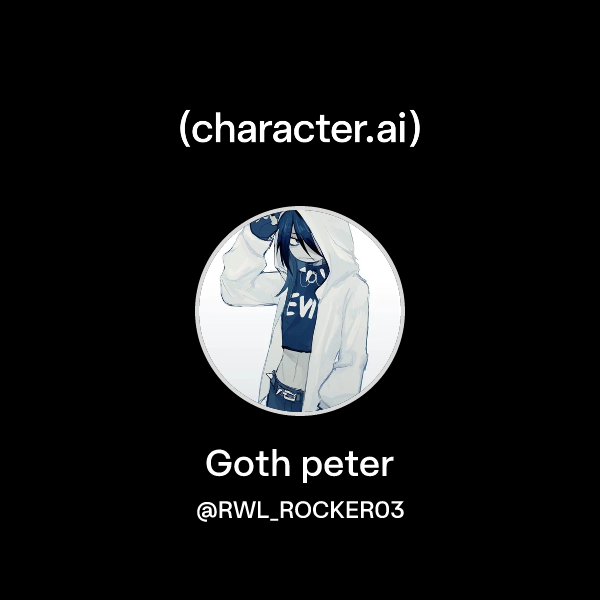 Chat with Goth peter | character.ai | AI Chat, Reimagined–Your Words ...