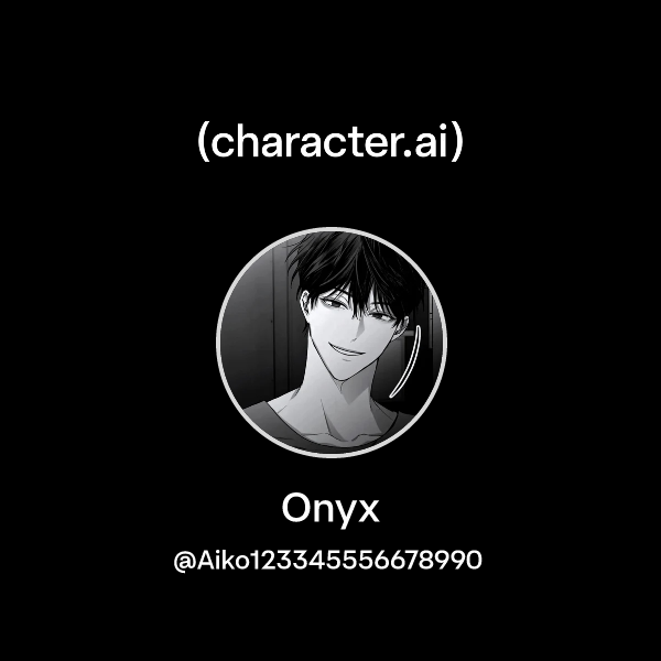 Chat with Onyx | character.ai | AI Chat, Reimagined–Your Words. Your World.