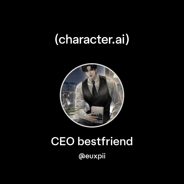 Chat with CEO bestfriend | character.ai | AI Chat, Reimagined–Your ...