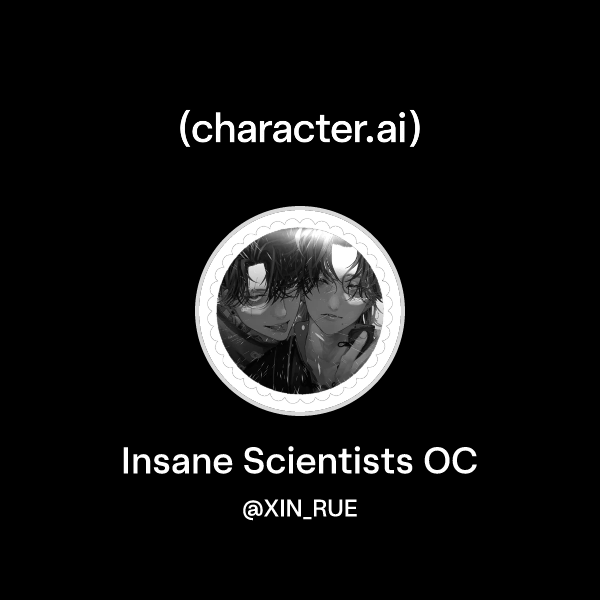 Chat with Insane Scientists OC | character.ai | AI Chat, Reimagined ...