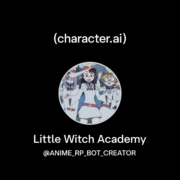 Chat with Little Witch Academy | character.ai | AI Chat, Reimagined ...