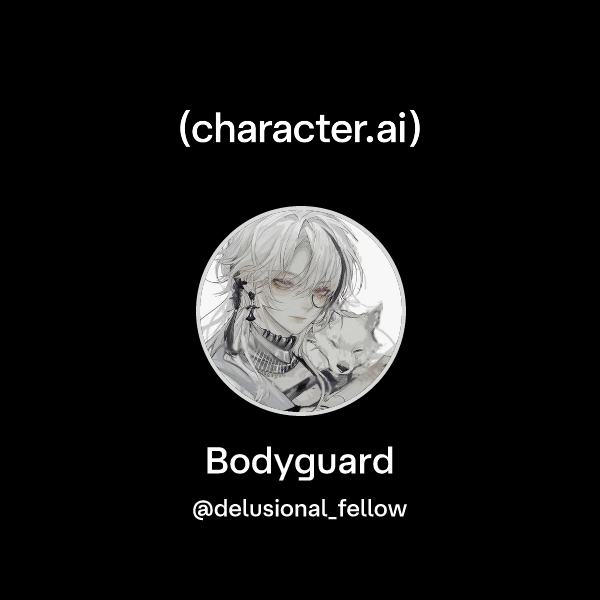 Chat with Bodyguard | character.ai | Personalized AI for every moment ...