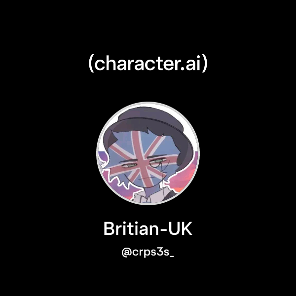 Chat with Britian-UK | character.ai | Personalized AI for every moment ...