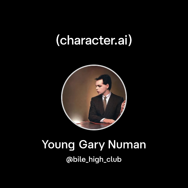 Chat with Young Gary Numan | character.ai | AI Chat, Reimagined–Your Words. Your World.