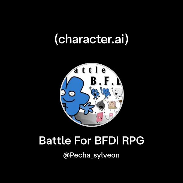 Chat with Battle For BFDI RPG | character.ai | Personalized AI for every moment of your day