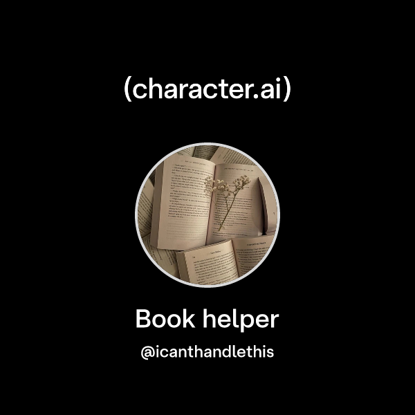Chat with Book helper | character.ai | AI Chat, Reimagined–Your Words ...