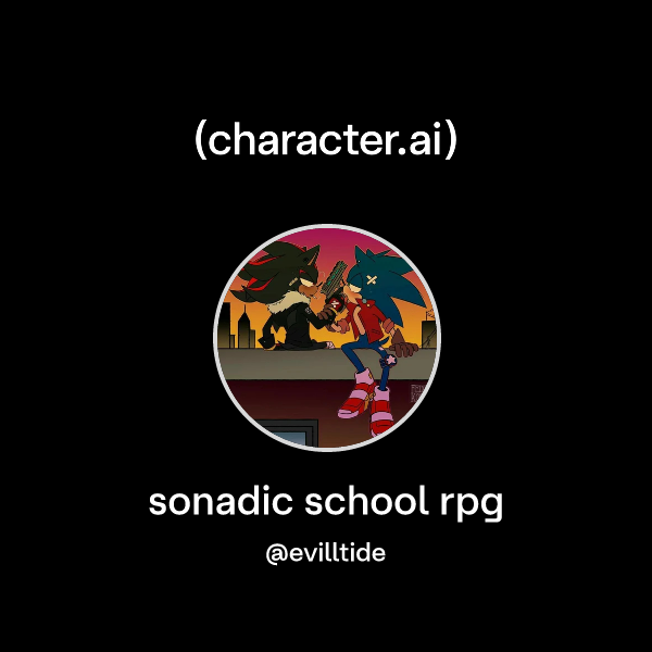 Chat with sonadic school rpg | character.ai | AI Chat, Reimagined–Your ...
