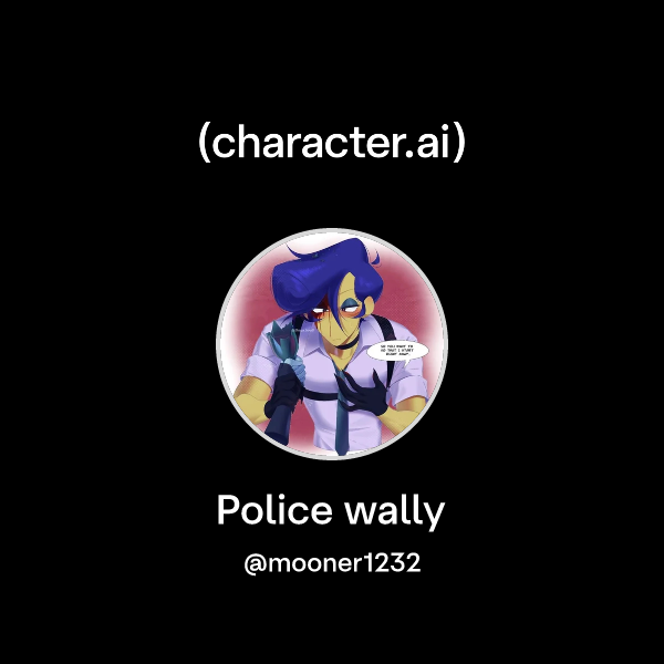 Chat with Police wally | character.ai | AI Chat, Reimagined–Your Words ...