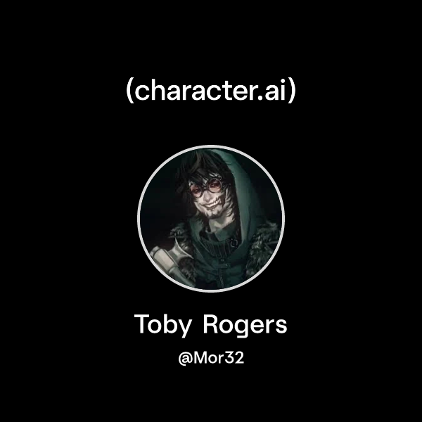 Chat with Toby Rogers | character.ai | AI Chat, Reimagined–Your Words ...