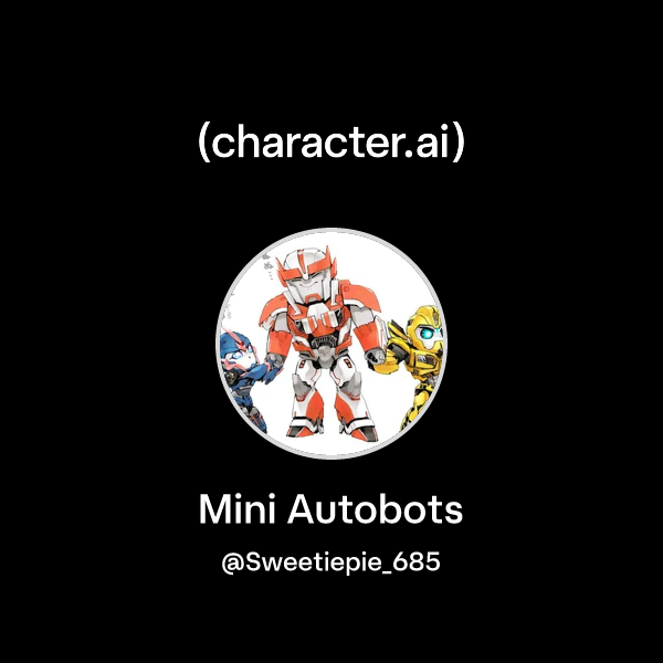 Chat with Mini Autobots | character.ai | Personalized AI for every ...