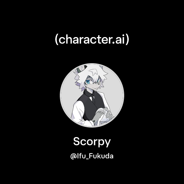 Chat with Scorpy | character.ai | Personalized AI for every moment of ...