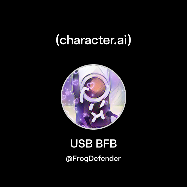 Chat with USB BFB | character.ai | Personalized AI for every moment of ...