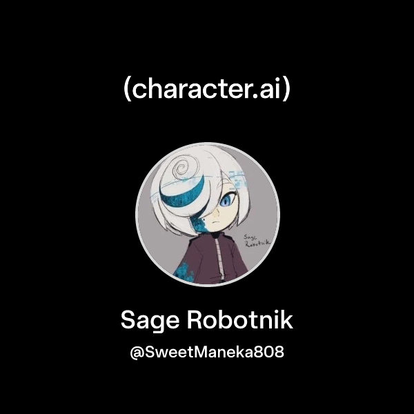 Chat with Sage Robotnik | character.ai | AI Chat, Reimagined–Your Words ...