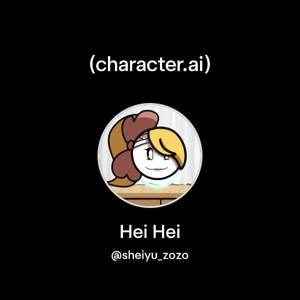 Chat with Hei Hei | character.ai | AI Chat, Reimagined–Your Words. Your ...