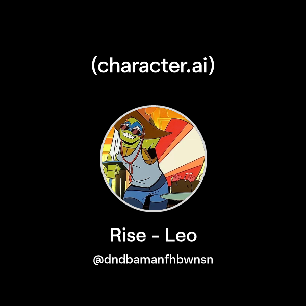 Chat with Rise - Leo | character.ai | Personalized AI for every moment ...