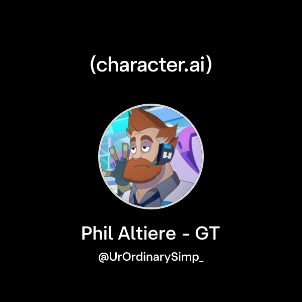 Chat with Phil Altiere - GT | character.ai | AI Chat, Reimagined–Your ...