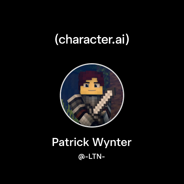 Chat with Patrick Wynter | character.ai | AI Chat, Reimagined–Your ...