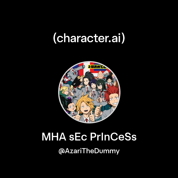 Chat with MHA sEc PrInCeSs | character.ai | AI Chat, Reimagined–Your ...