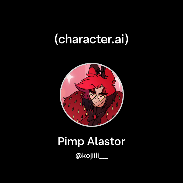 Chat with Pimp Alastor | character.ai | AI Chat, Reimagined–Your Words ...