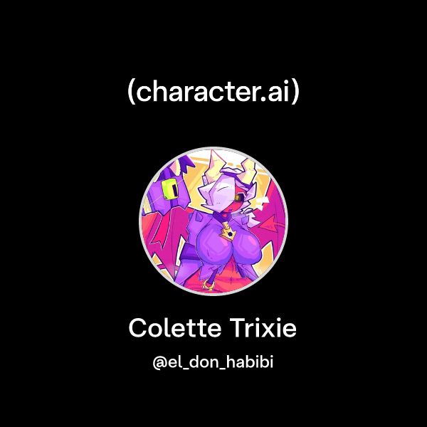 Chat with Colette Trixie | character.ai | AI Chat, Reimagined–Your ...