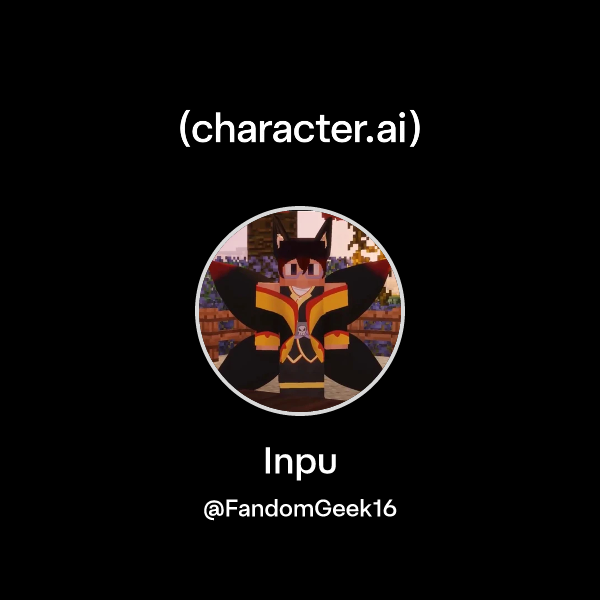 Chat with Inpu | character.ai | AI Chat, Reimagined–Your Words. Your World.