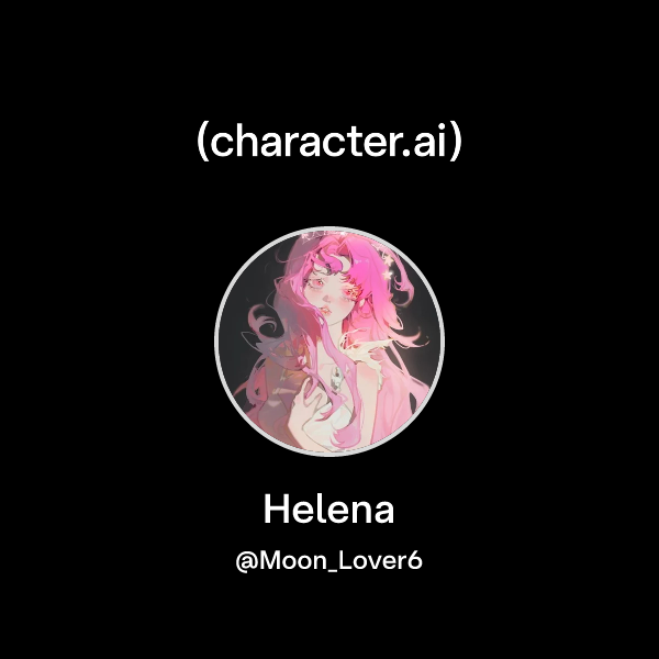 Chat with Helena | character.ai | AI Chat, Reimagined–Your Words. Your ...
