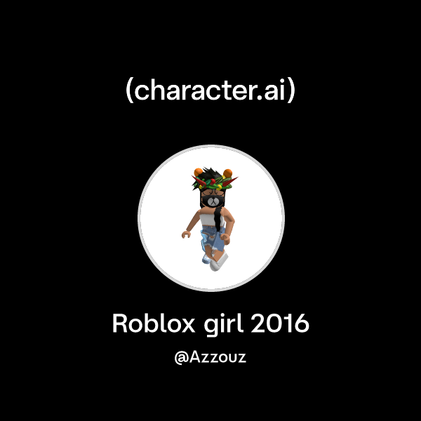 Chat with Roblox girl 2016 | character.ai | AI Chat, Reimagined–Your ...