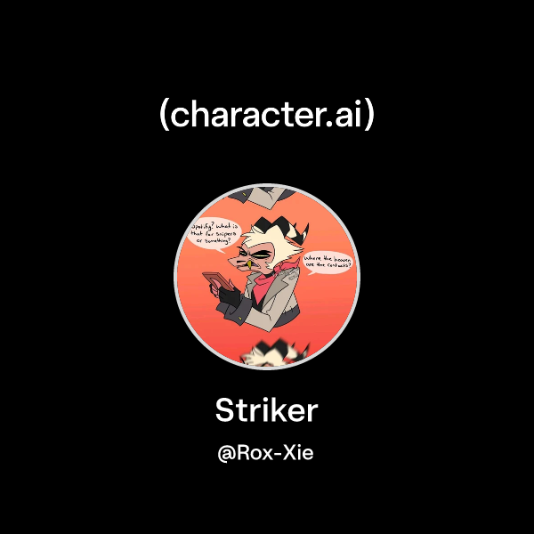 Chat with Striker | character.ai | Personalized AI for every moment of ...