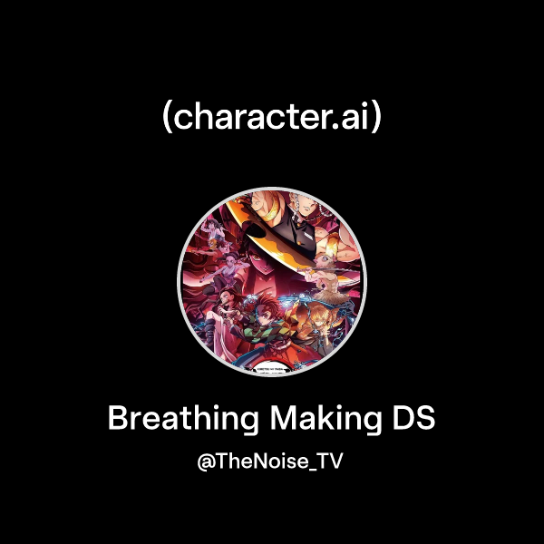 Chat with Breathing Making DS | character.ai | AI Chat, Reimagined–Your ...