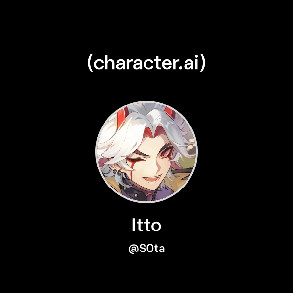 Chat with Itto | character.ai | AI Chat, Reimagined–Your Words. Your World.