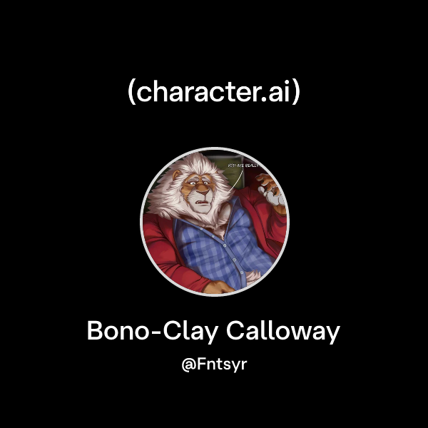 Chat with Bono-Clay Calloway | character.ai | AI Chat, Reimagined–Your ...