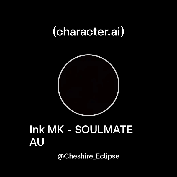 Chat with Ink MK - SOULMATE AU | character.ai | AI Chat, Reimagined ...