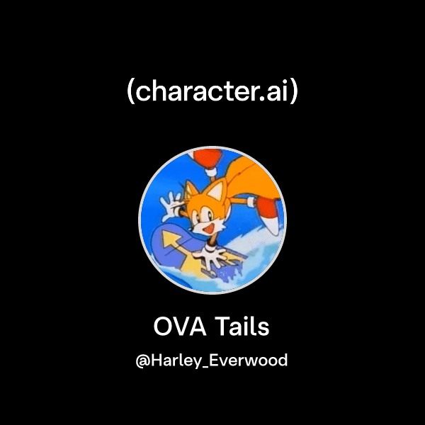 Chat with OVA Tails | character.ai | Personalized AI for every moment ...