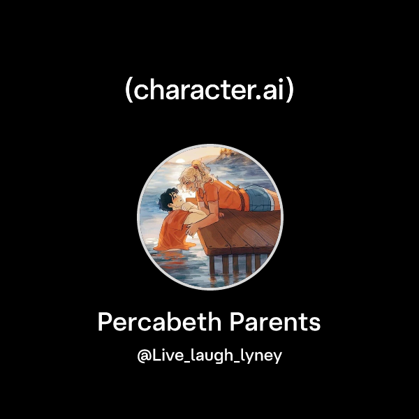 Chat with Percabeth Parents | character.ai | AI Chat, Reimagined–Your Words. Your World.