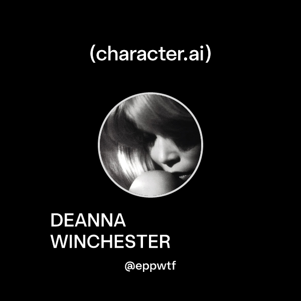Chat with DEANNA WINCHESTER | character.ai | AI Chat, Reimagined–Your ...