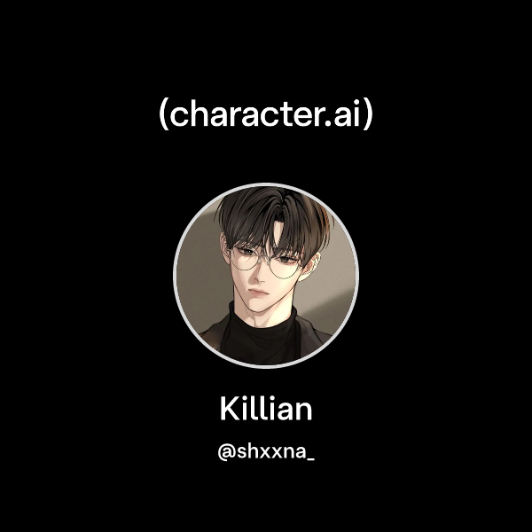 Chat with Killian | character.ai | AI Chat, Reimagined–Your Words. Your World.
